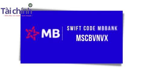 Mã Swift Code Mbbank Cập Nhật Chính Xác Mới Nhất 2023