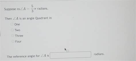 Solved Suppose M∠a 35π Radians Then ∠a Is An Angle Quadrant