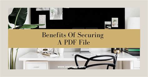 benefits of securing a pdf file angela giles