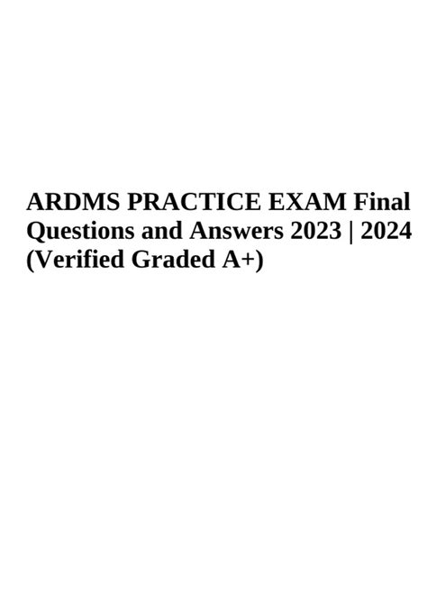 Ardms Practice Exam Final Questions And Answers 2023 2024 Verified Graded A Ardms