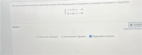 solved use any convenient method to determine whether the