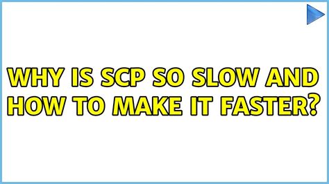 Unix And Linux Why Is Scp So Slow And How To Make It Faster 7