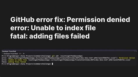 GitHub error fix : Permission denied, error: unable to index file when using git add command ...