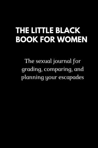 The Babe Black Book For Women A Sexual Journal For Grading Comparing And Planning Your