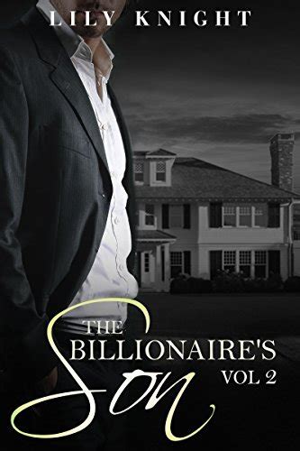 The Billionaire S Son Vol A Stepbrother Romance By Lily Knight