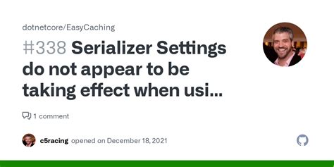 serializer settings do not appear to be taking effect when using · issue 338