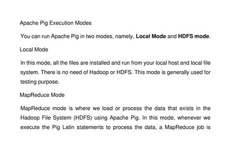 Apache Pig Execution Modes Local Mode In This Mode All The Files Are Installed And Run From