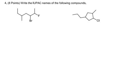 Points Write The IUPAC Names Of The Following Chegg