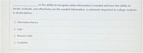 Solved Or The Ability To Recognize When Information Is