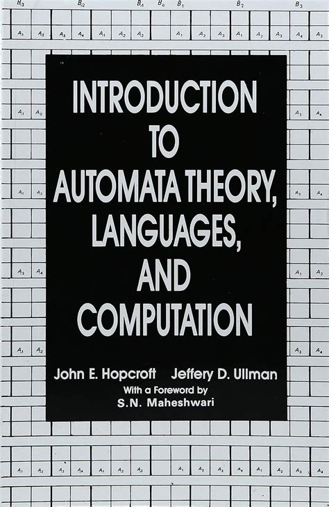 Introduction To Automata Theory Languages And Computation J E Hopcroft Books