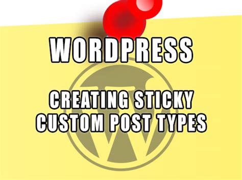 WordPress How To Make Sticky Custom Post Types