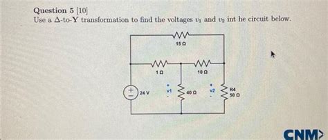 solved question 5[10] use a Δ to y transformation to find