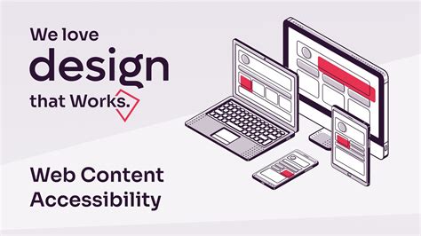 Web Content Accessibility — Works We Love Design That Works
