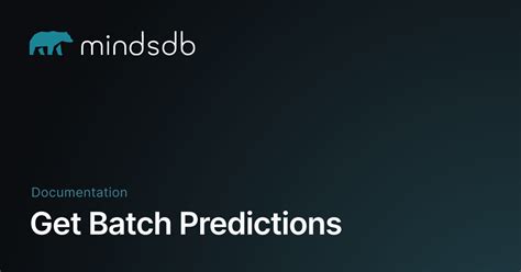 Get Batch Predictions Mindsdb