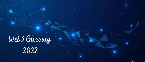 The Definitive Web3 Glossary 2022 Hackernoon