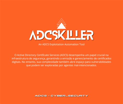 Adcskiller An Adcs Exploitation Automation Tool Pentest Techcruz Keepsecurity