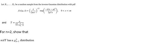 solved let x1 …xn be a random sample from the inverse