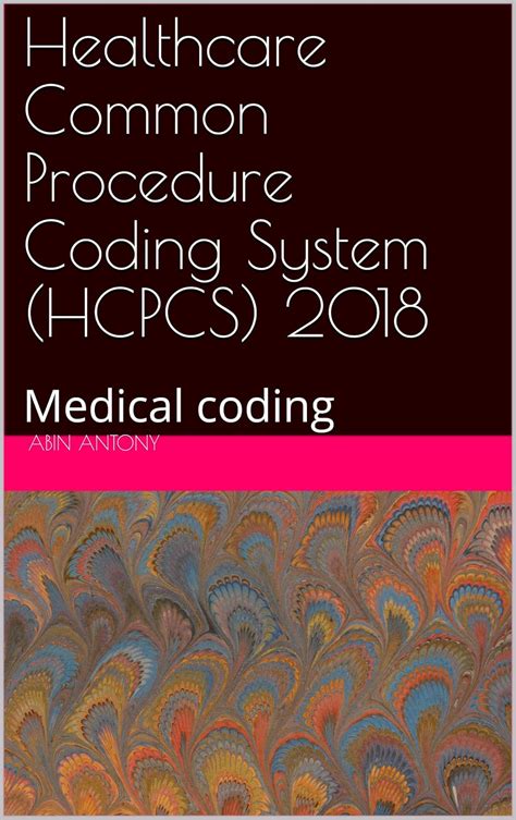 Healthcare Common Procedure Coding System HCPCS Medical Coding EBook Antony Abin