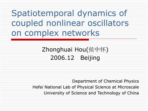 Ppt Spatiotemporal Dynamics Of Coupled Nonlinear Oscillators On Complex Networks Powerpoint