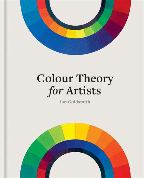 Colour Theory For Artists Everything You Need To Know About Working