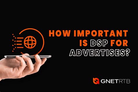 Demand Side Platform Dsp How Important Is For Advertises Gnet Rtb