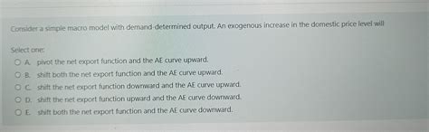 Solved Consider A Simple Macro Model With Demand Determined