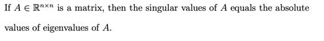 Solved If ARnn Is A Matrix Then The Singular Values Of A Chegg