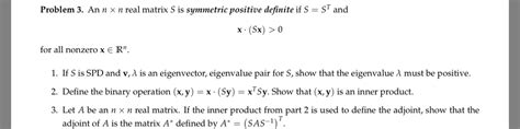 Solved Problem 3 An N X N Real Matrix S Is Symmetric