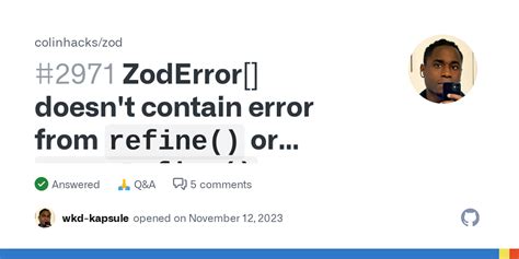 ZodError Doesn T Contain Error From Refine Or SuperRefine Colinhacks Zod