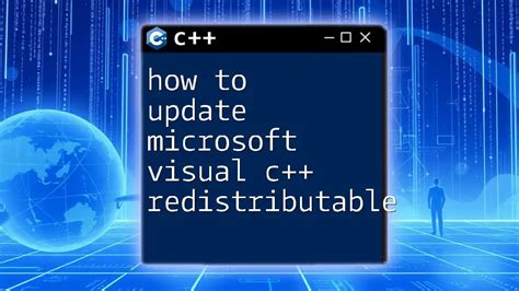 How To Update Microsoft Visual C Redistributable Quickly