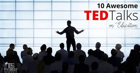 10 awesome ted talks on education the quad magazine