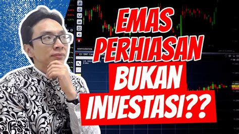 Emas perhiasan, bukan investasi? - YouTube