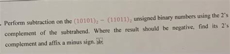Solved Perform Subtraction On The 101012 11011