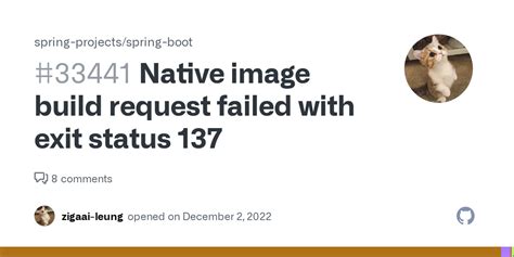 Native Image Build Request Failed With Exit Status 137 · Issue 33441