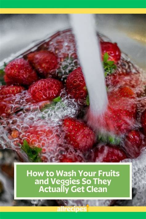 How To Wash Your Fruits And Veggies So They Actually Get Clean In 2025