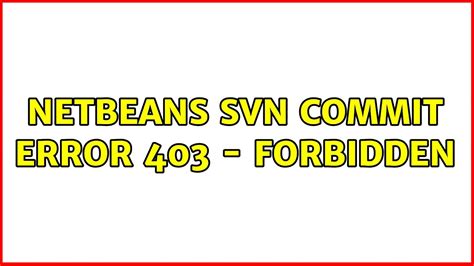 Netbeans SVN Commit Error Forbidden YouTube