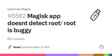 Magisk App Doesnt Detect Root Root Is Buggy Issue Topjohnwu Magisk GitHub