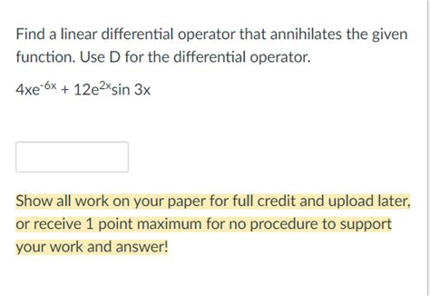 find a linear differential operator that annihilates