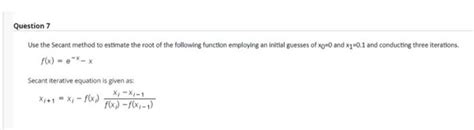 solved use the secant method to estimate the root of the