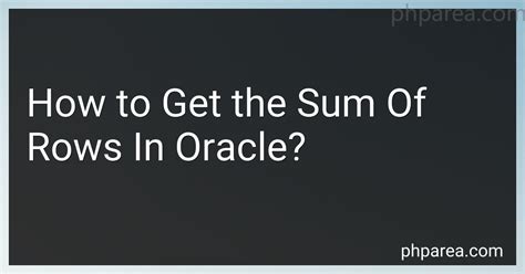 How To Get The Sum Of Rows In Oracle In 2024