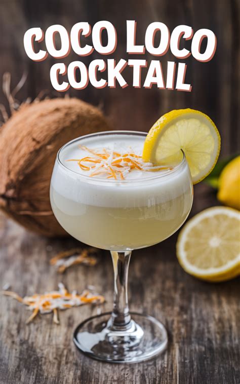 Coco Loco Cocktail Your Passport To Tropical Bliss The Sip Spot Cocktails Made Easy