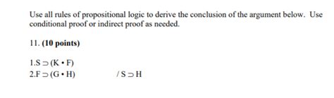 Solved Use All Rules Of Propositional Logic To Derive The