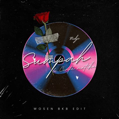 Stream Sumpah Dan Cinta Matiku Wosen Bkb Edit Buy Free Download By Wosen Listen Online For