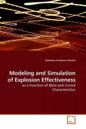 Modeling And Simulation Of Explosion Effectiveness As A Function Of