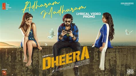 adharam madhuram lyrical promo dheera laksh anurag kulkarni sai