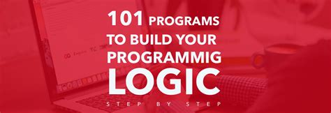 101 Programs Learn Programming Logic Step By Step