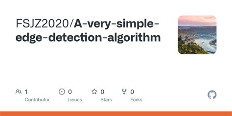 Github Fsjz2020a Very Simple Edge Detection Algorithm