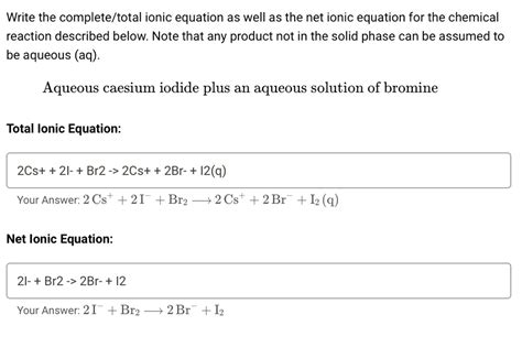 Write The Completetotal Ionic Equation As Well As The Net Ionic Equation For The Chemical