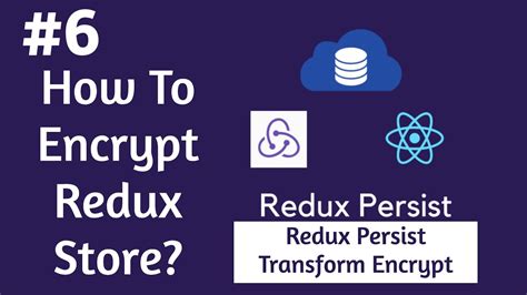 61 React Native Redux Persist Transform Encrypt Part 6 Youtube