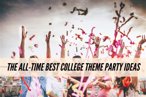 Top 15 Best College Theme Party Ideas College Fashion